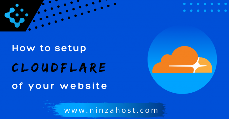 How to setup Cloudflare on your website? - NinzaHost