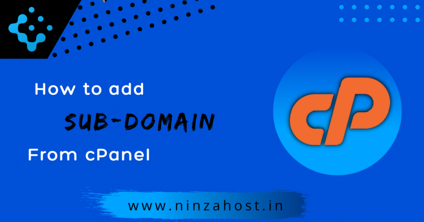 How to add subdomain from cPanel? - NinzaHost